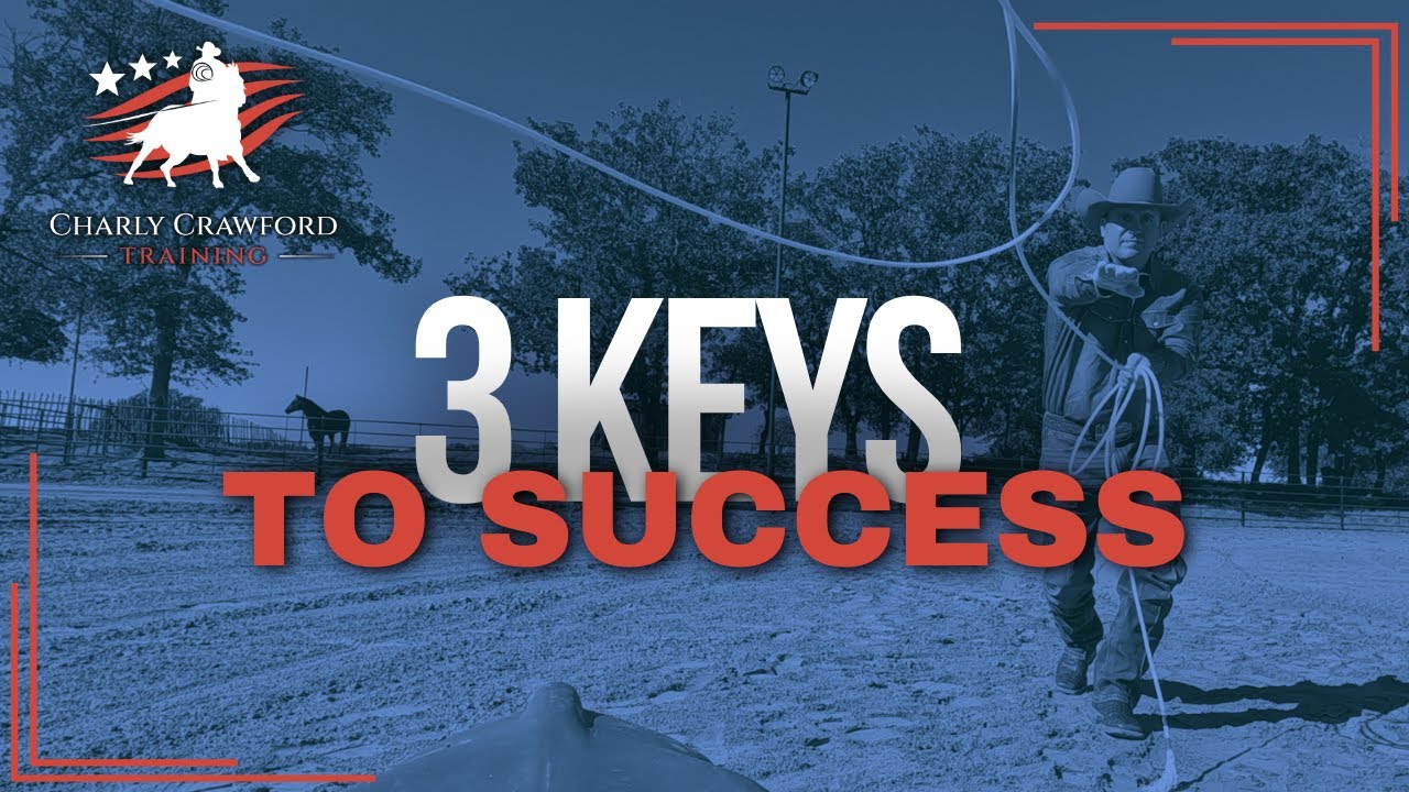 3 Keys to Being a Successful Roper - YouTube