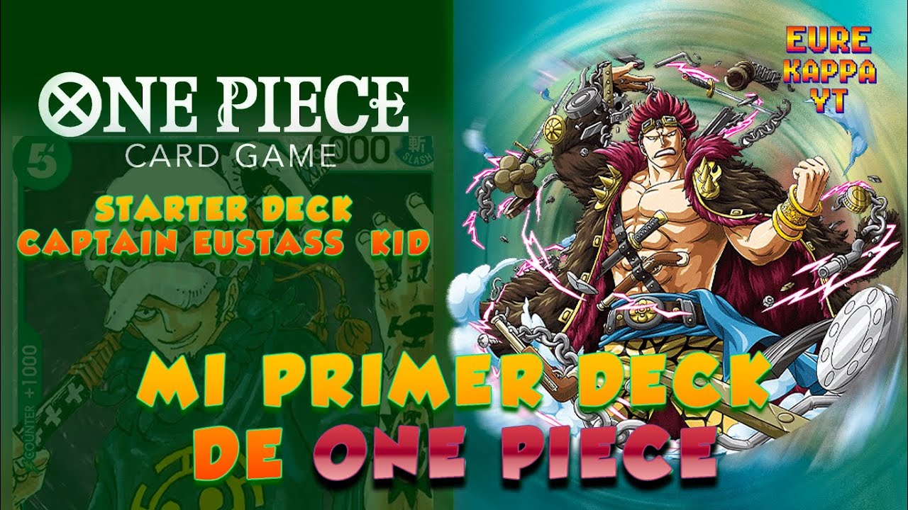 Mi Primer Deck de One Piece - Captain Eustass Kid Starter Deck - YouTube