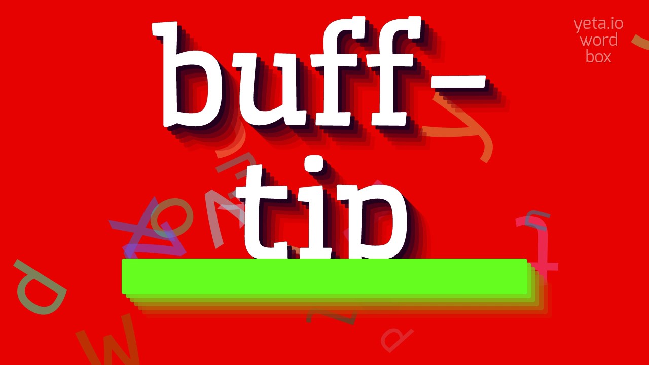 How to say "buff-tip"! (High Quality Voices) - YouTube