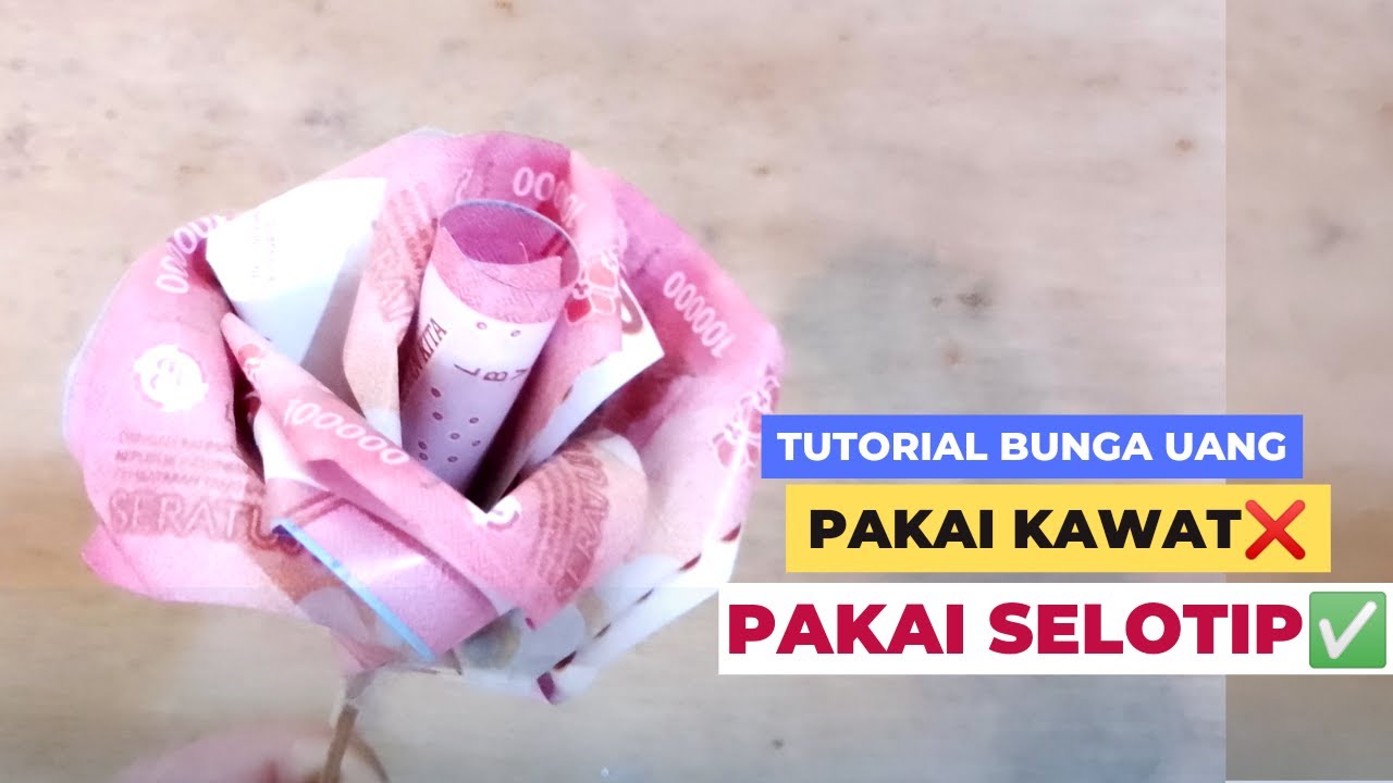 Tutorial Membuat Bunga Dari Uang Menggunakan Selotip - YouTube