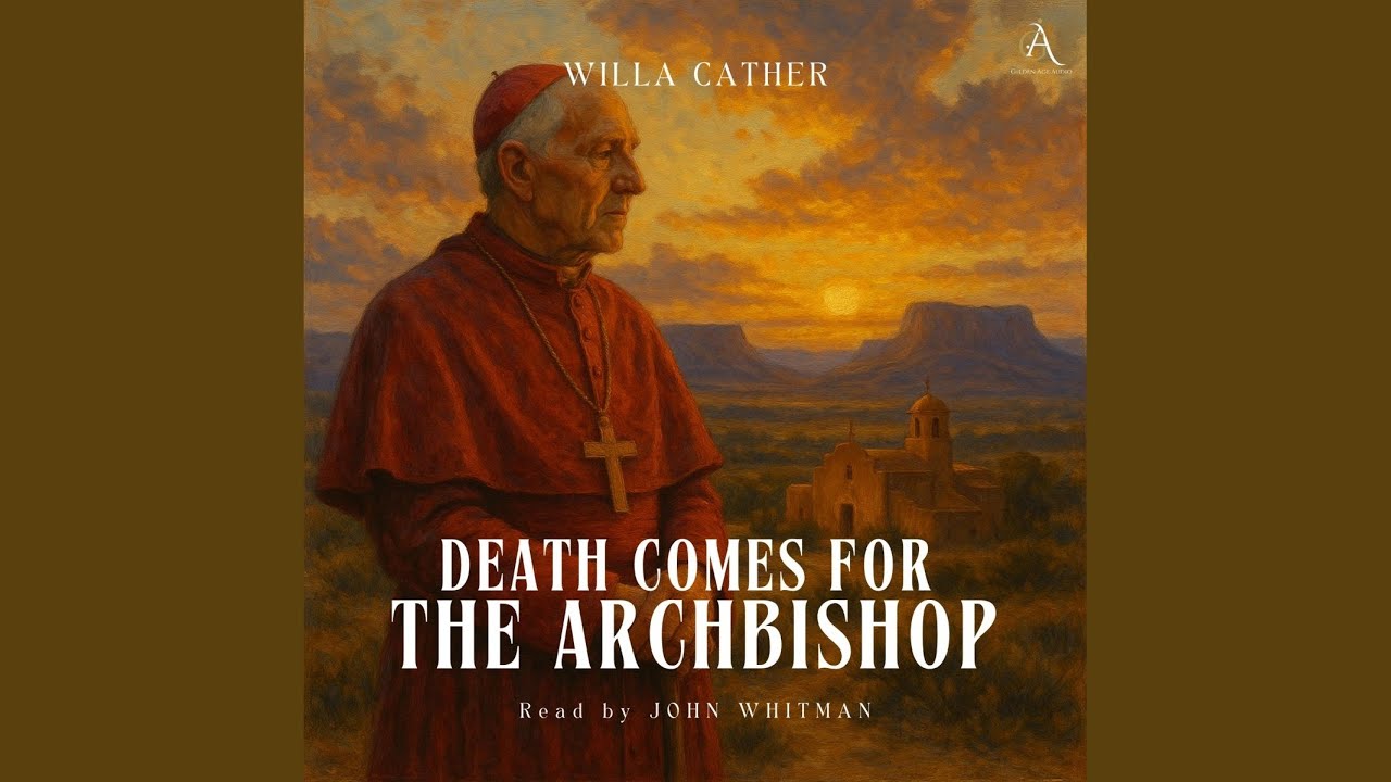 Chapter 121 - Death Comes for the Archbishop - Audiobook - YouTube