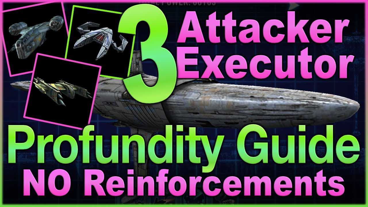 Profundity vs 3 Attacker Executor GUIDE - No Reinforcements - Xanadu Blood, IG-1000, Razor Crest ...