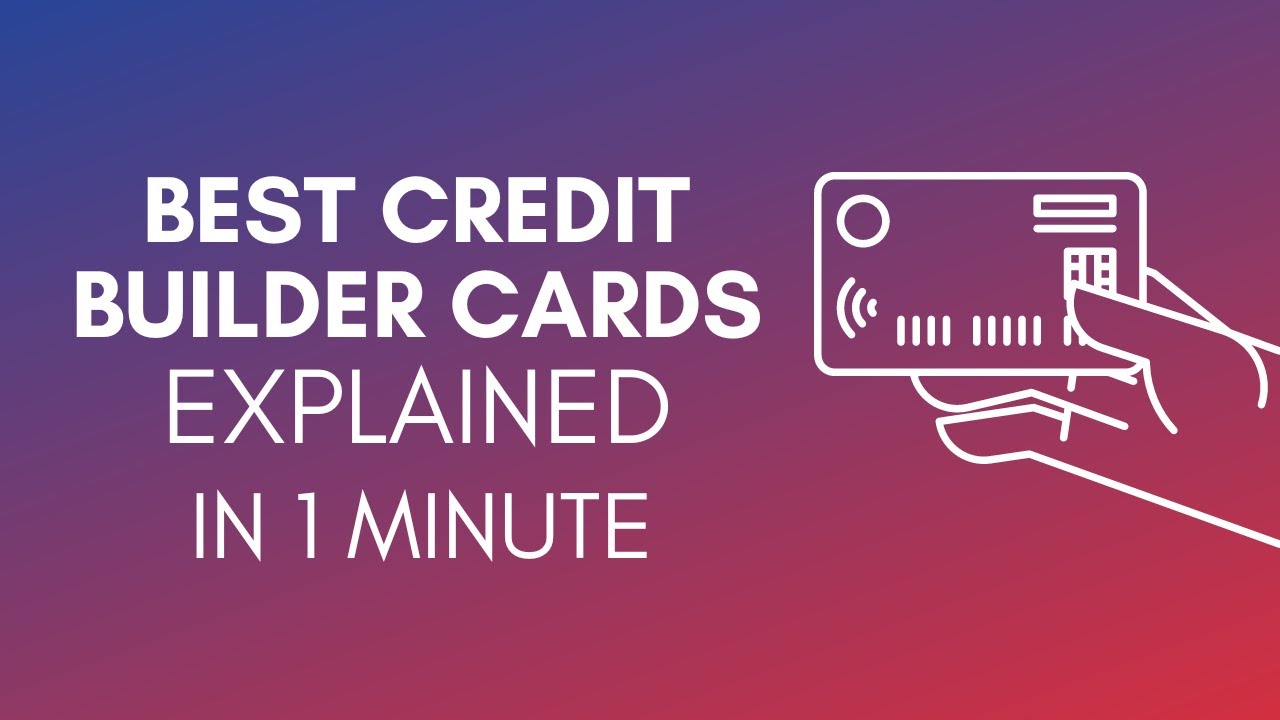 Which Are The Best Credit Builder Cards? (2024) - YouTube