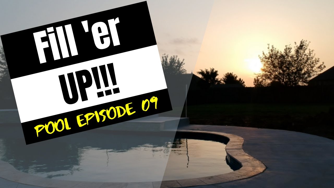 Pool Episode 9 - Complete Pool Fill Up - TIME LAPSE - YouTube