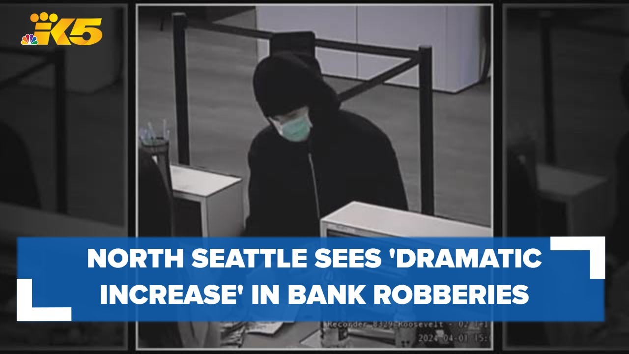 'Dramatic increase' in bank robberies in North Seattle - YouTube