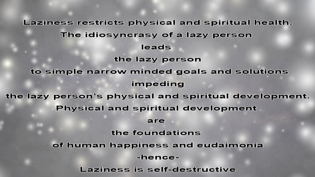 LIFE AXIOM 7: LAZINESS RESTRICTS PHYSICAL AND SPIRITUAL HEALTH - YouTube
