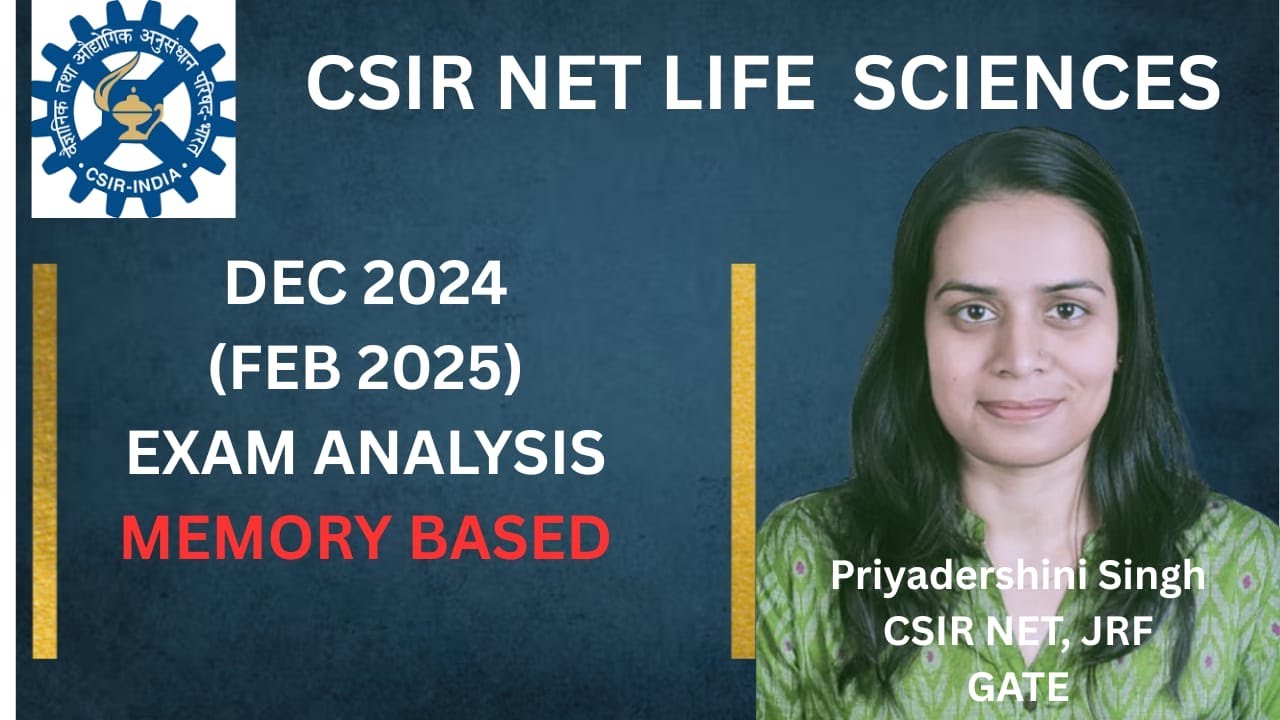 CSIR NET LIFE SCIENCES PAPER ANALYSIS DEC 2024 (01 MARCH 2025) SHIFT 1 ...