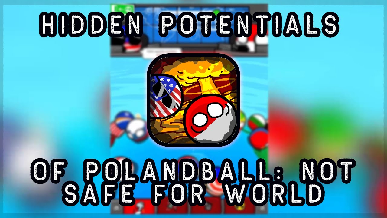 Hidden Potentials of Polandball: Not Safe For World - YouTube