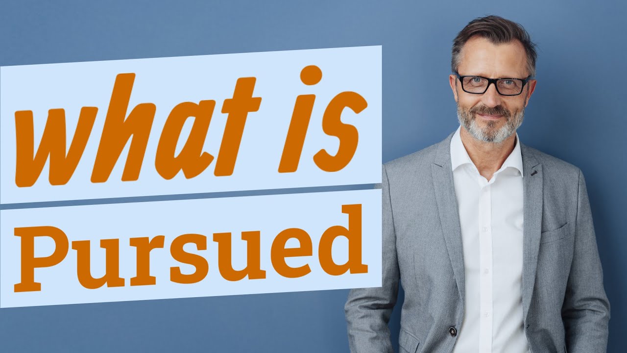 Pursued | Definition of pursued 📖 📖 - YouTube