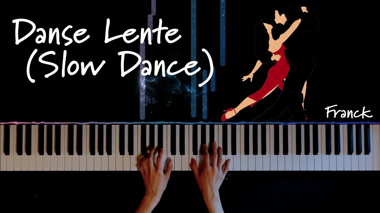 Franck - Danse Lente (Slow Dance) - YouTube