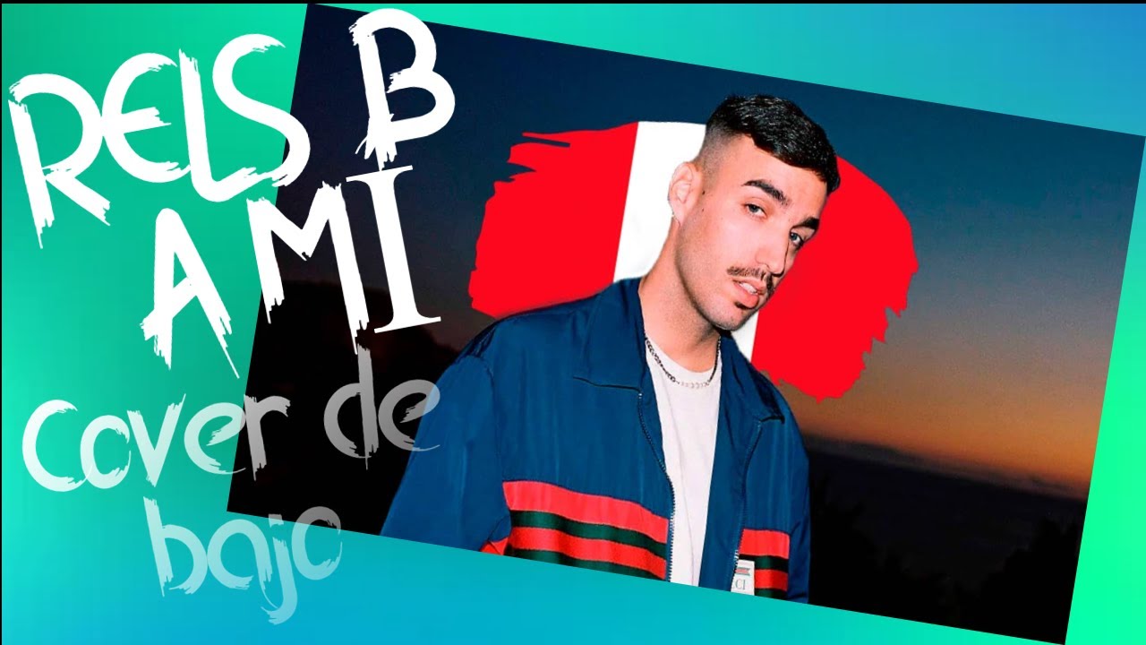 RELS B - A MI - BASS COVER - YouTube