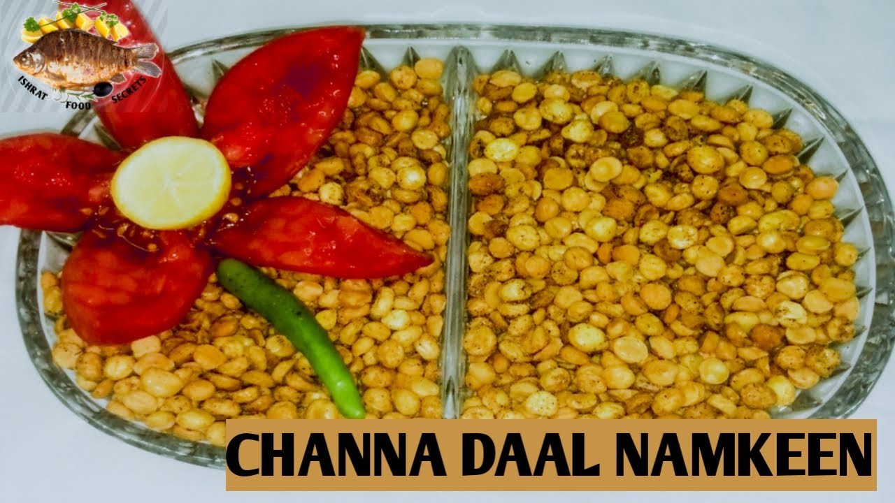 Channa Daal Namkeen l Nimko l Daal Nimko l Daal Channa l By Ishrat Food ...