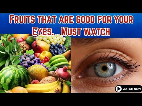 Best Fruits For The Eyes. Importance of Good Eyes.#avoid serious issues ...