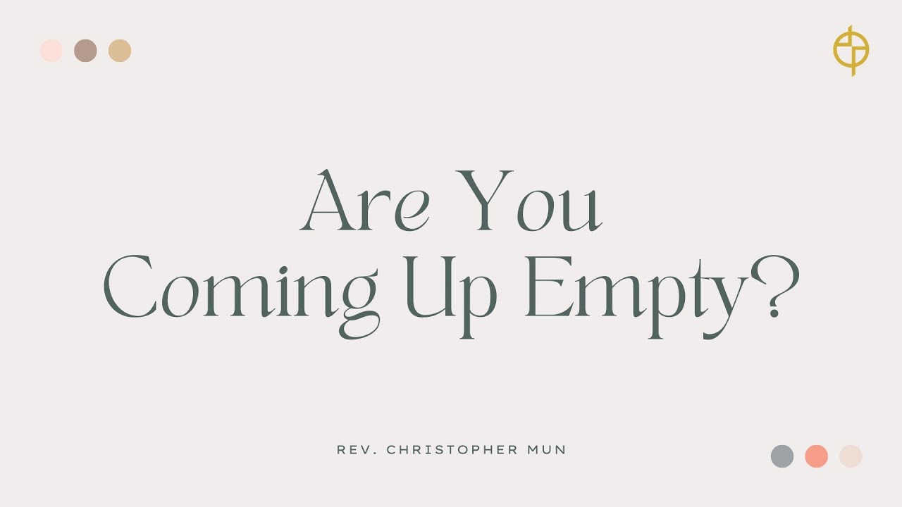 Daily Devotion Insight | Are You Coming Up Empty by Rev. Christopher ...