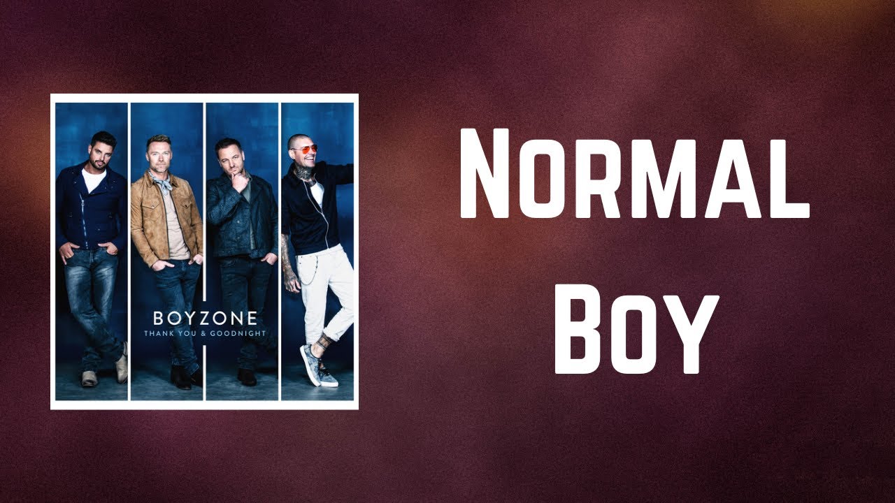 Boyzone - Normal Boy (Lyrics) - YouTube