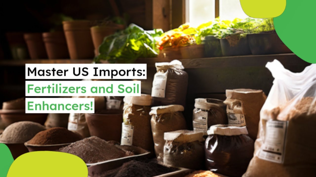 Master US Imports: Fertilizers and Soil Enhancers! - YouTube