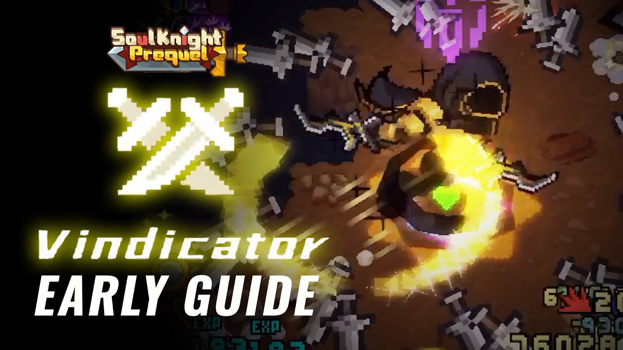 VINDICATOR: Quick Guide For Early Game | Soul Knight Prequel - YouTube