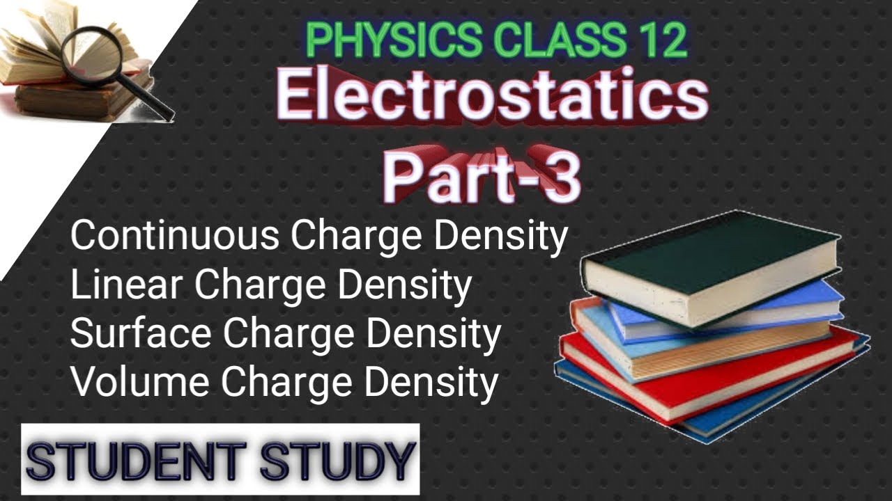 Electrostatics part-3 class12 |continuous charge distribution | charge ...