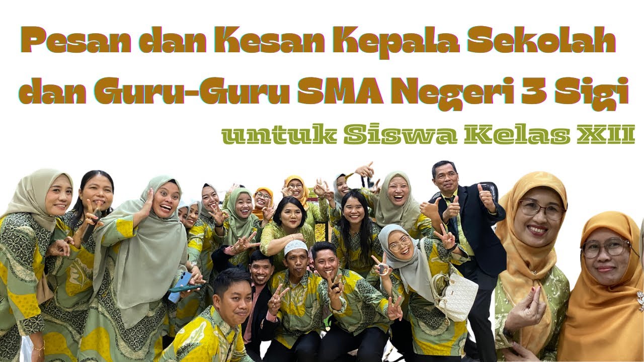 Kesan Pesan Kepala Sekolah dan Guru-Guru untuk siswa Kelas XII SMA Negeri 3 Sigi - YouTube