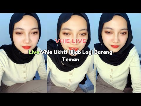 Live Cantik Vhie Hijab Sedang Bersama Teman