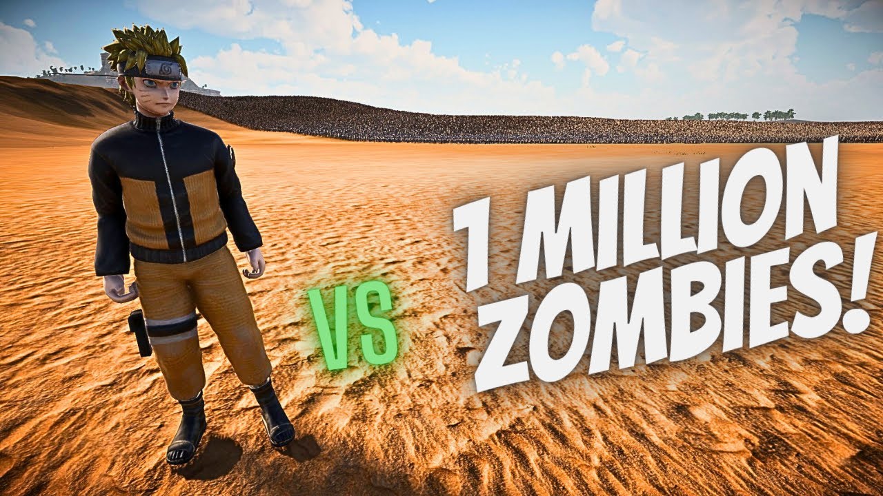 NARUTO vs 1 MILLION ZOMBIES | Ultimate Epic Battle Simulator 2 UEBS 2 ...