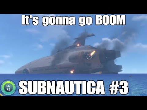 It's gonna go BOOM || Subnautica Ep 3 - YouTube