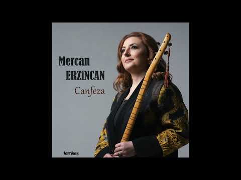 Mercan Erzincan - Diken Arasında Bir Gül Açılmış [Canfeza © 2023 Temkeş Müzik]