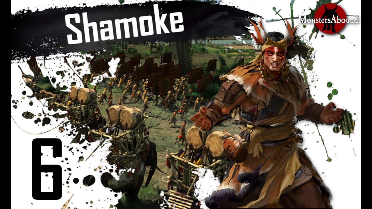 Total War: Three Kingdoms The Furious Wild - Shamoke #6 - YouTube