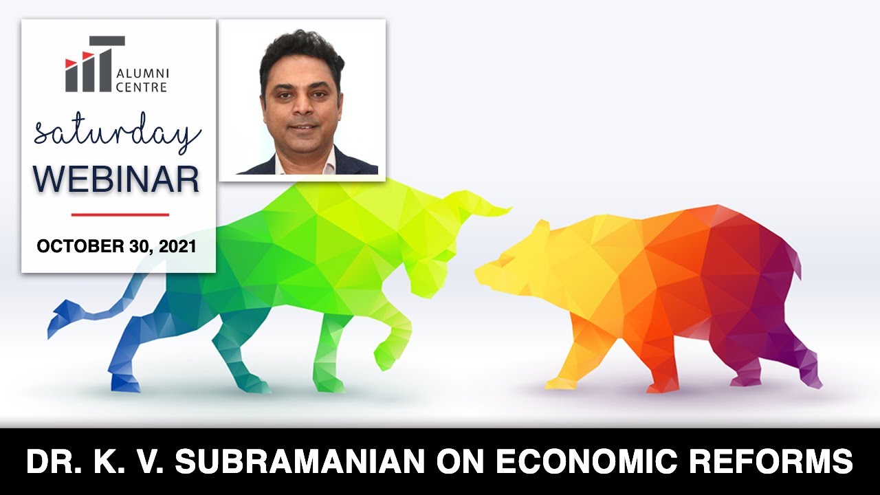 Dr. K. V. Subramanian on Economic Reforms - An IITACB Webinar - YouTube