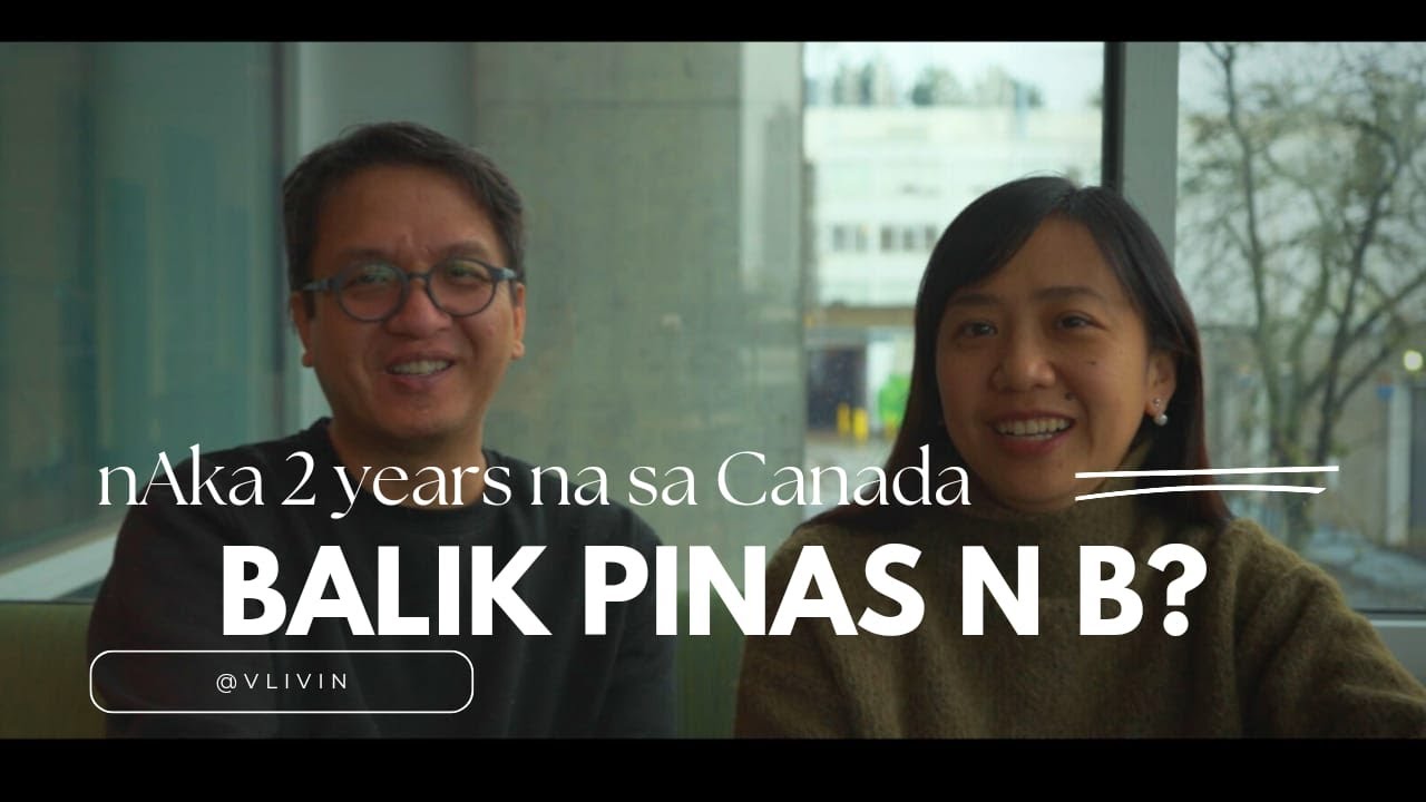 Our second year in Canada, what's next? Balik Pinas Na Ba? - YouTube