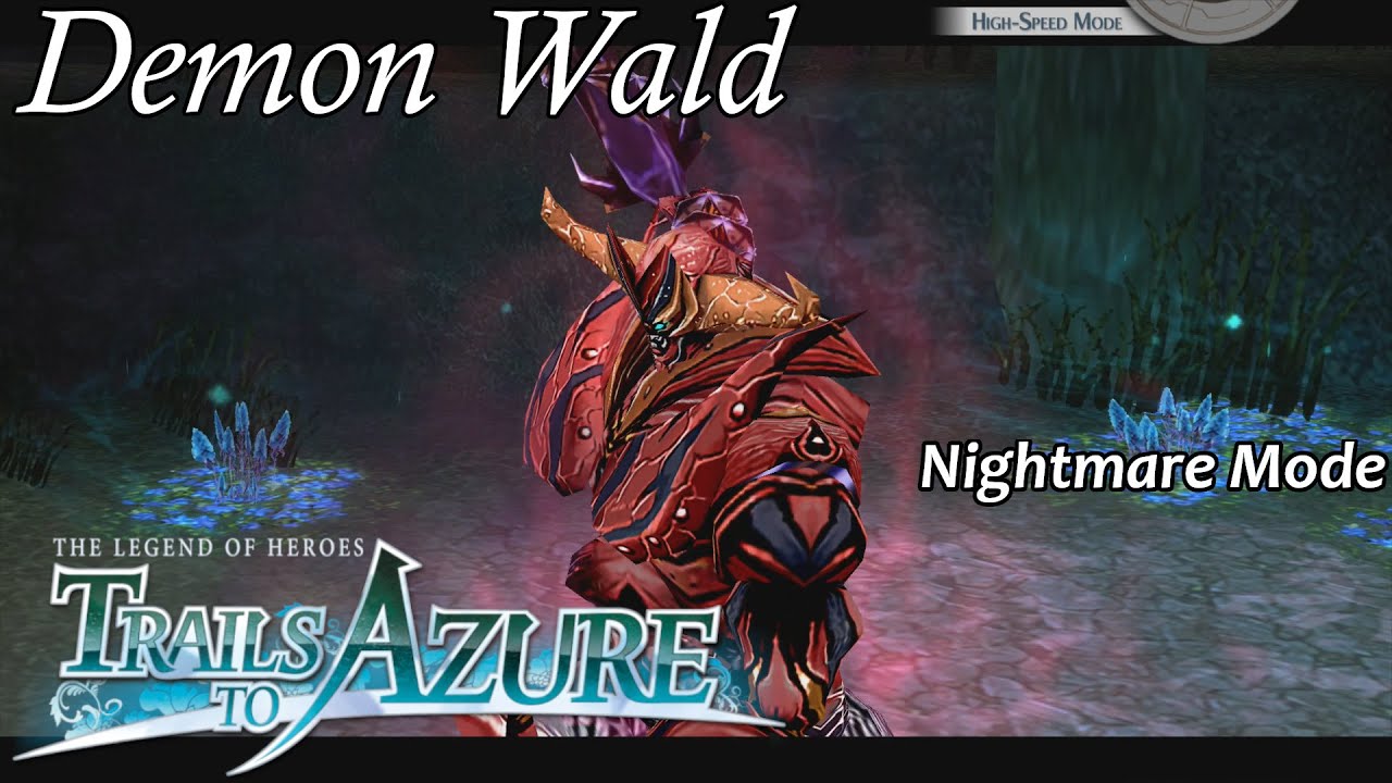 Trails to Azure - Demon Wald [Nightmare] - YouTube