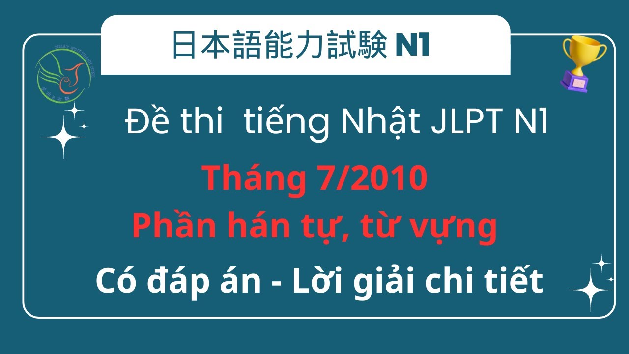 Đề thi tiếng nhật JLPT N1 tháng 7 năm 2010 Phần hán tự, từ vựng - YouTube