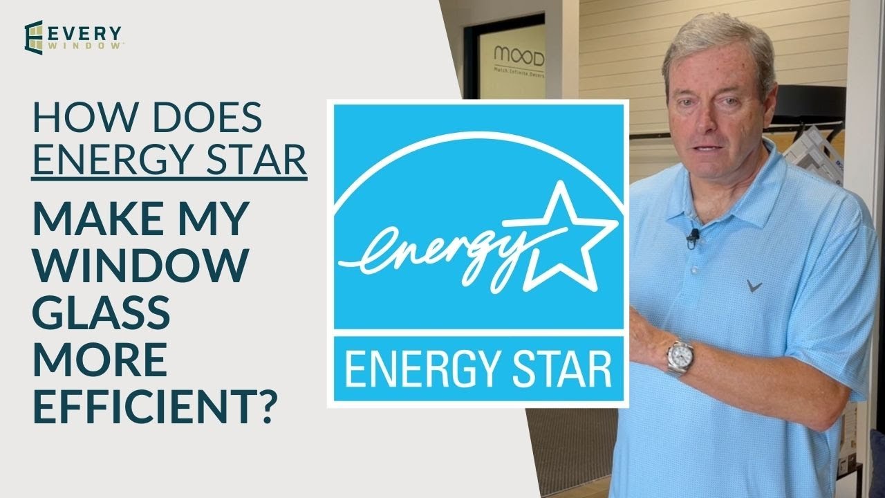 How Does Energy Star Make My Window Glass More Efficient? with Buddy at ...