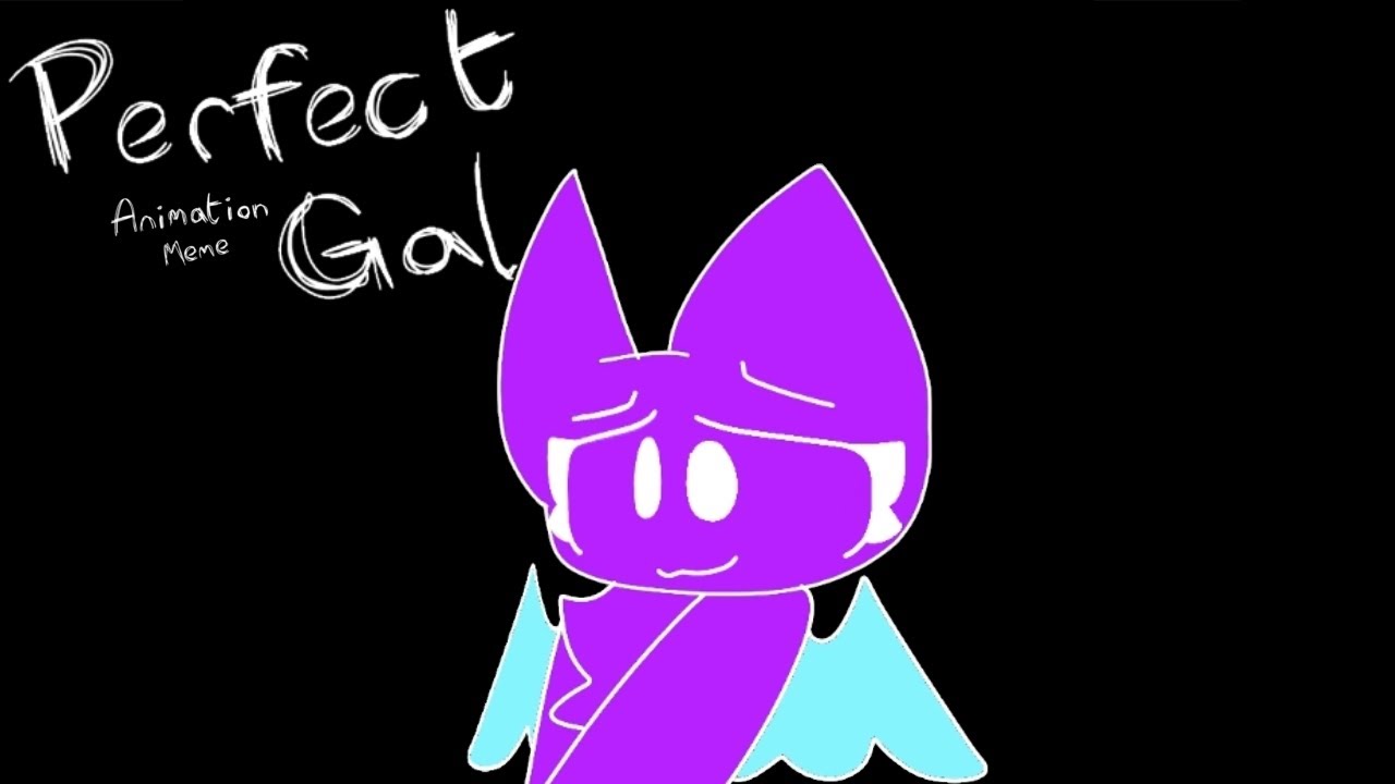 The Perfect Gal//Animation meme//[oc]//(Wings)//Lazy - YouTube