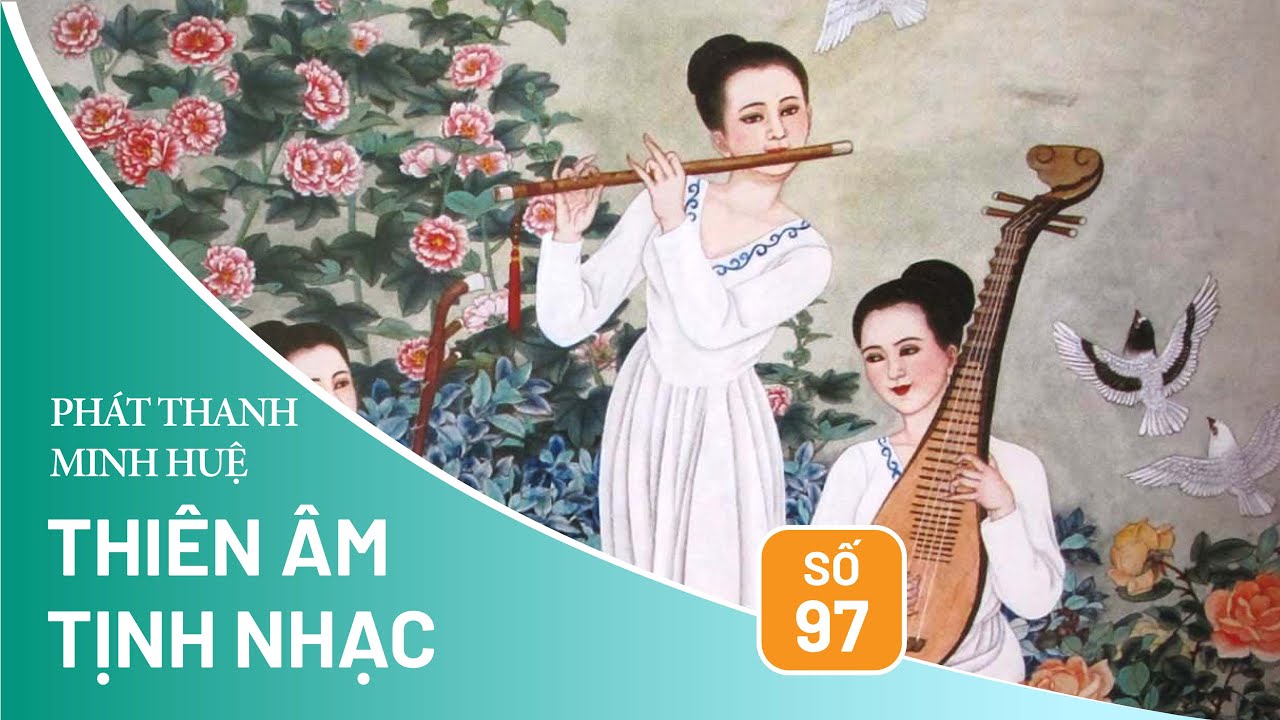 Thiên Âm Tịnh Nhạc - Số 97 | Minh Huệ Việt Ngữ - YouTube