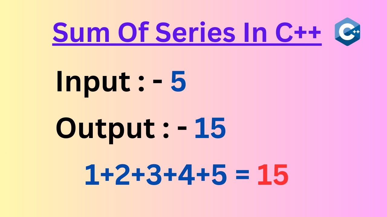 sum of numbers series in C++ #CodingByRam - YouTube