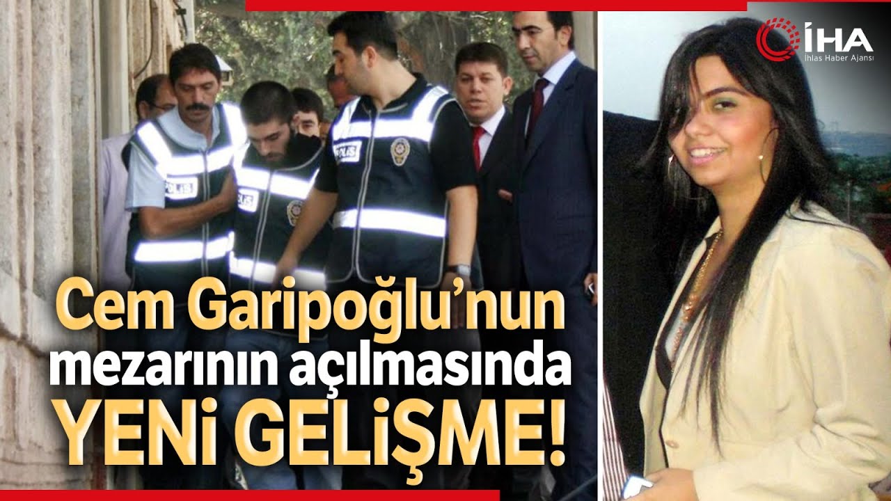 Cem Garipoğlu'nun Mezarı Açılacak Mı? - YouTube