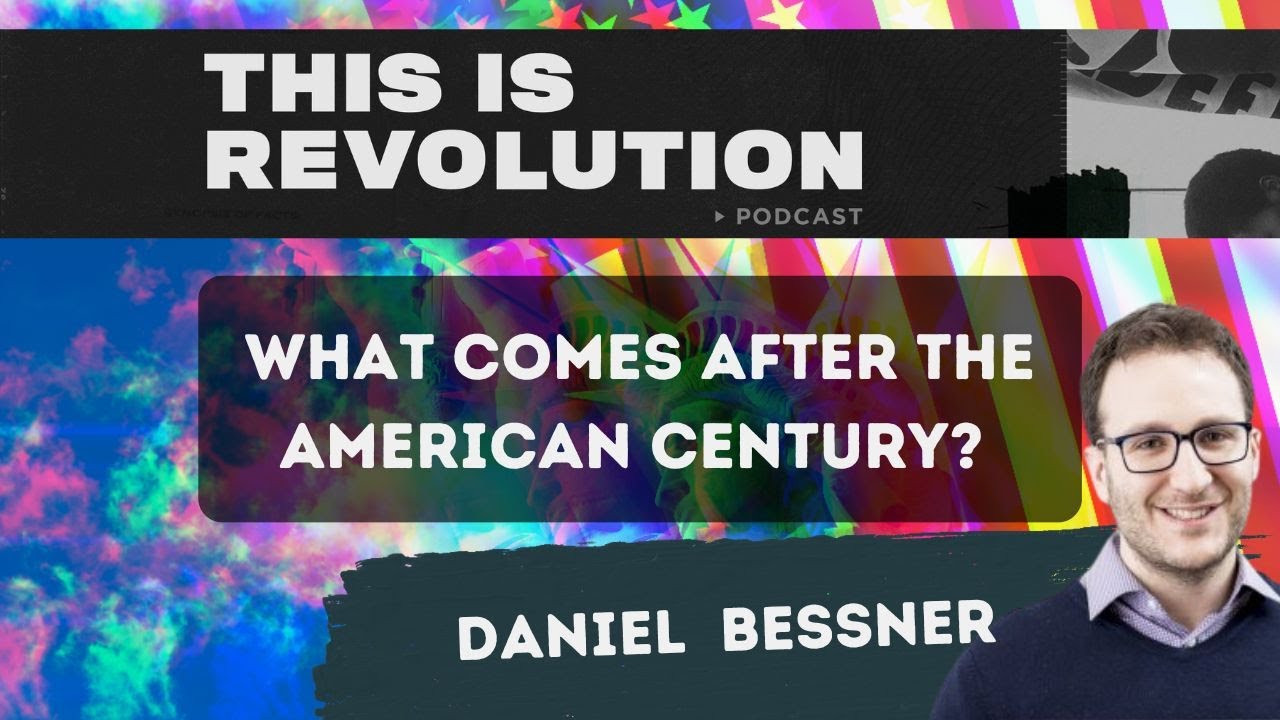 What comes after the American Century? (ft. Daniel Bessner) - YouTube