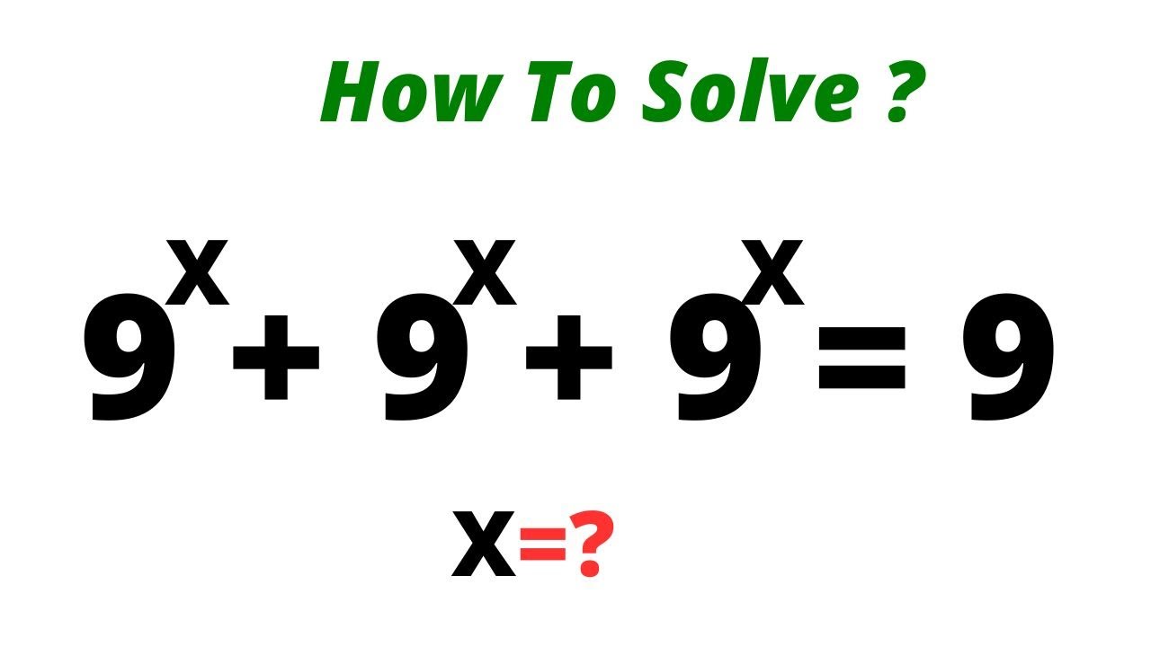 A Nice Math Problem 9^x+9^x+9^x=9 | X=? - YouTube