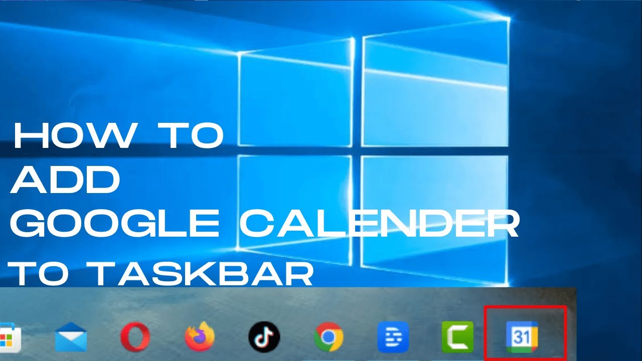 How To Add Google Calendar To Taskbar In Windows 10 11 YouTube