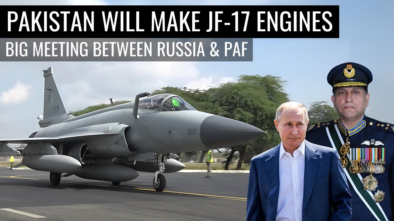 Pakistan will make JF-17 Engines | Big meeting between Russia & PAF ...