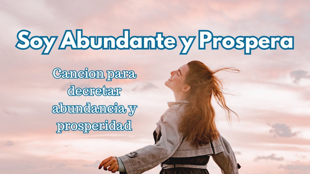 Soy Abundante y Próspera | Afirmaciones para atraer riqueza y ...