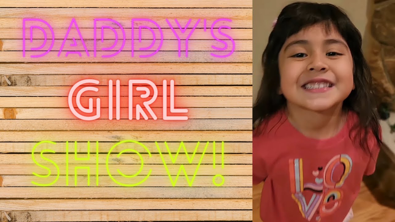 Daddy's Girl Show - Papi, Papi, Papi...... - YouTube