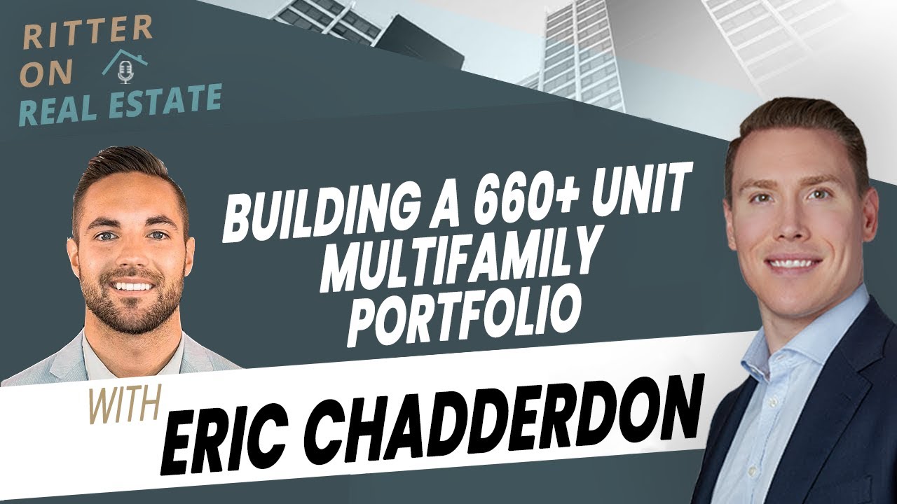 Building A 660+ Unit Multifamily Portfolio With Eric Chadderdon - YouTube