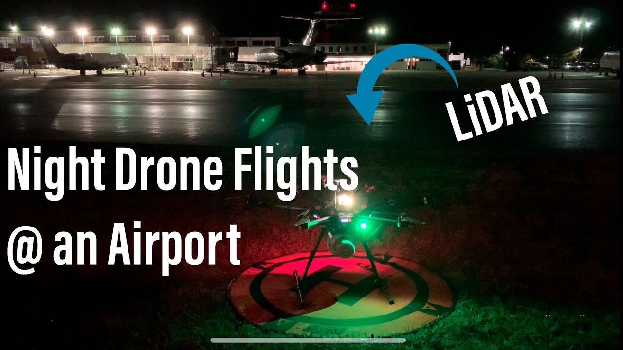 Night LiDAR Drone Flights at a commercial service airport - YouTube