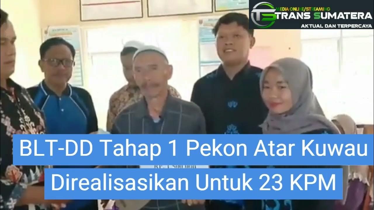 Pekon Atar Kuwau Salurkan BLT-DD Tahap 1 Tahun 2025 - YouTube