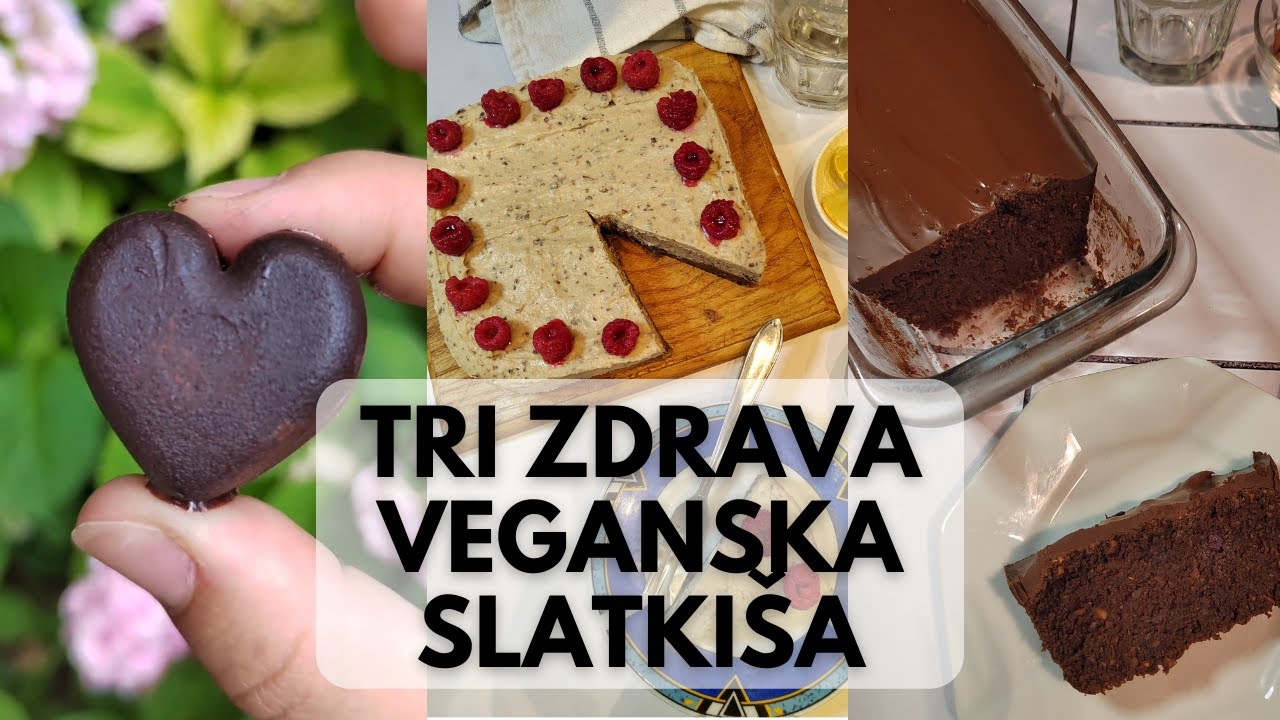 VEGANSKI RECEPTI | TRI ZDRAVA VEGANSKA SLATKIŠA - YouTube