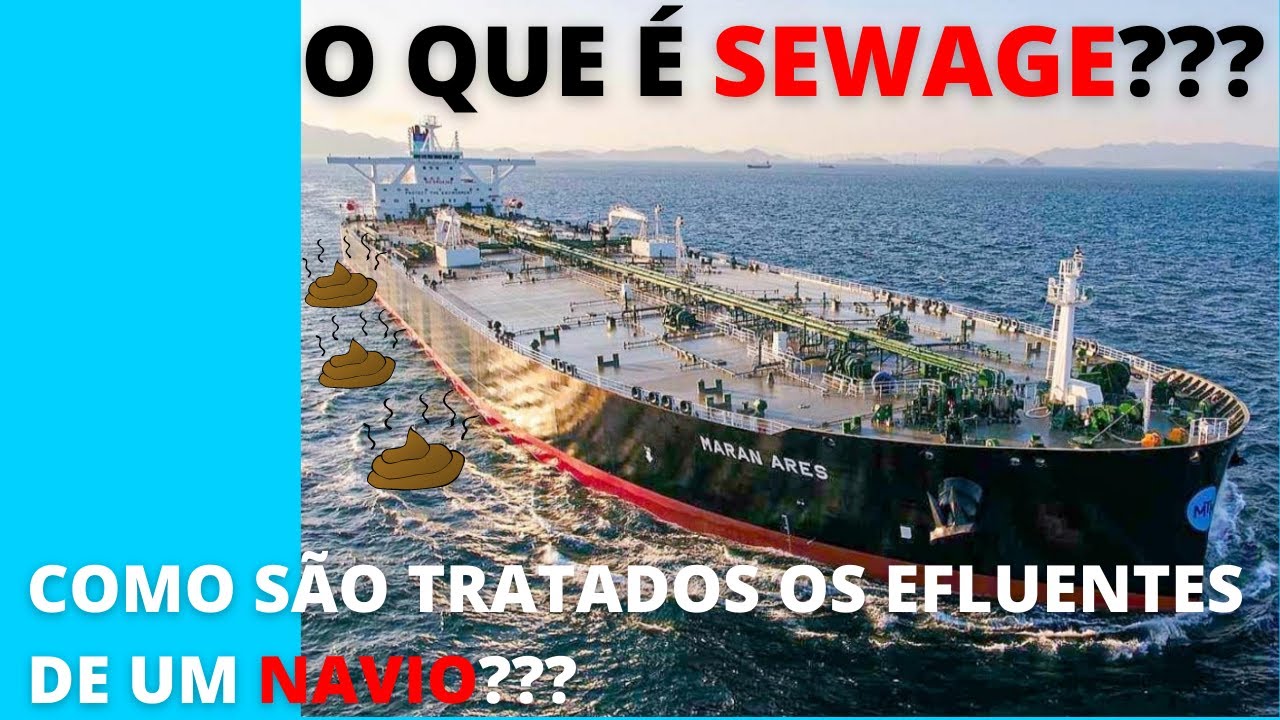O QUE É SEWAGE??? COMO SÃO TRATADOS OS EFLUENTES DE UM NAVIO??? - YouTube