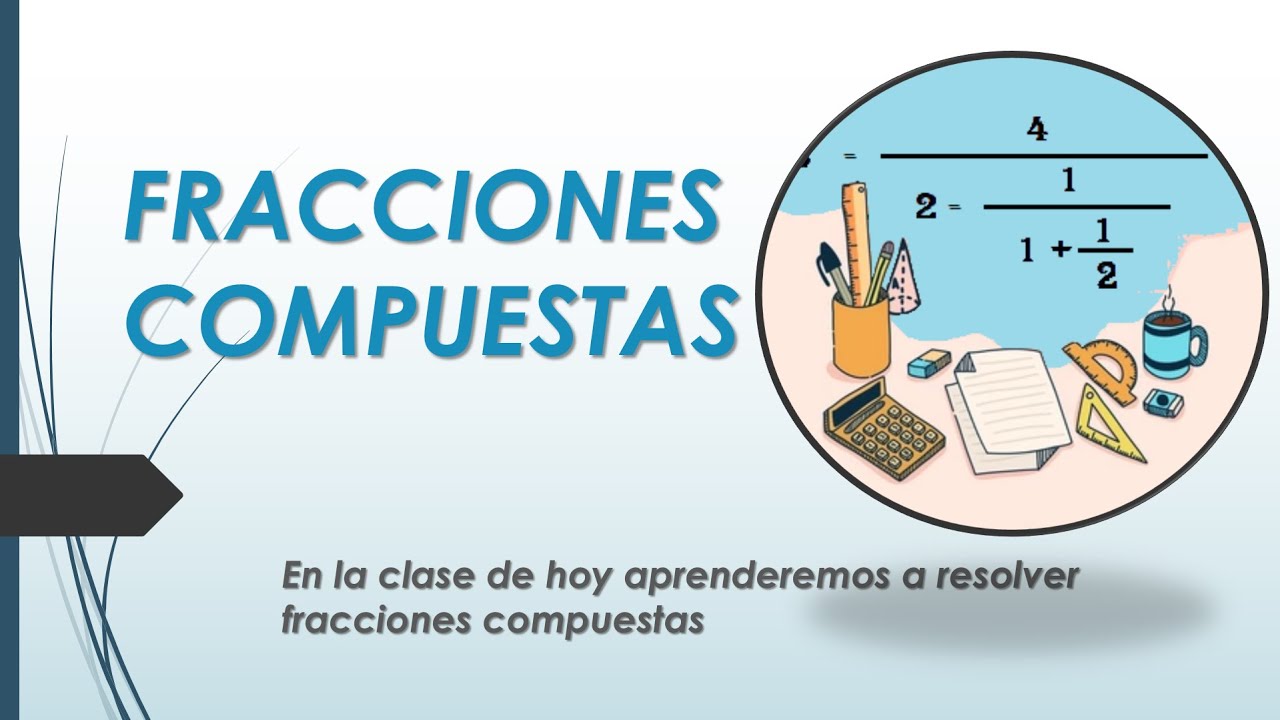 Fracciones Compuestas - YouTube