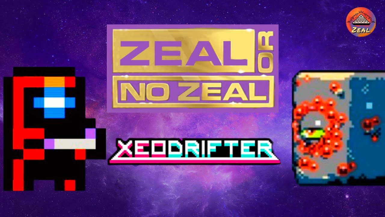 Zeal or No Zeal - Xeodrifter - YouTube